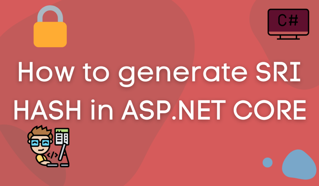 How To Automatically Generate Sri Hash For Client Libraries In Aspnet Programming In Csharp